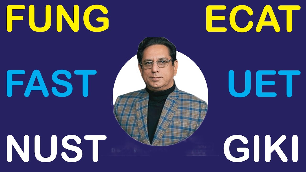 Preparation of FUNG, FAST, UET, NUST and GIKI , PUCIT Admission Test. # ...