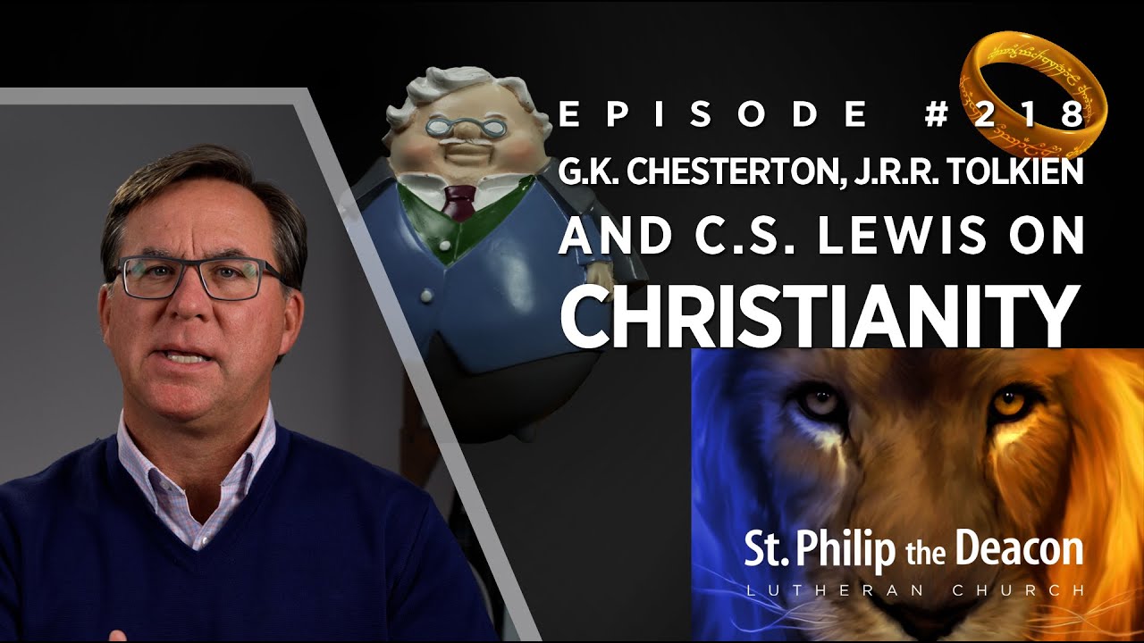 Episode #0218 - G.K. Chesterton, J.R.R. Tolkien and C.S. Lewis on ...