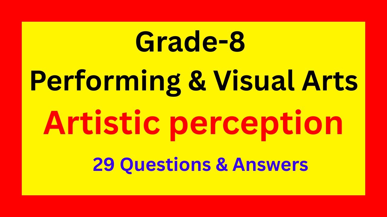 Grade 8 performing & visual Arts: Artistic perception: unit 1 # ...