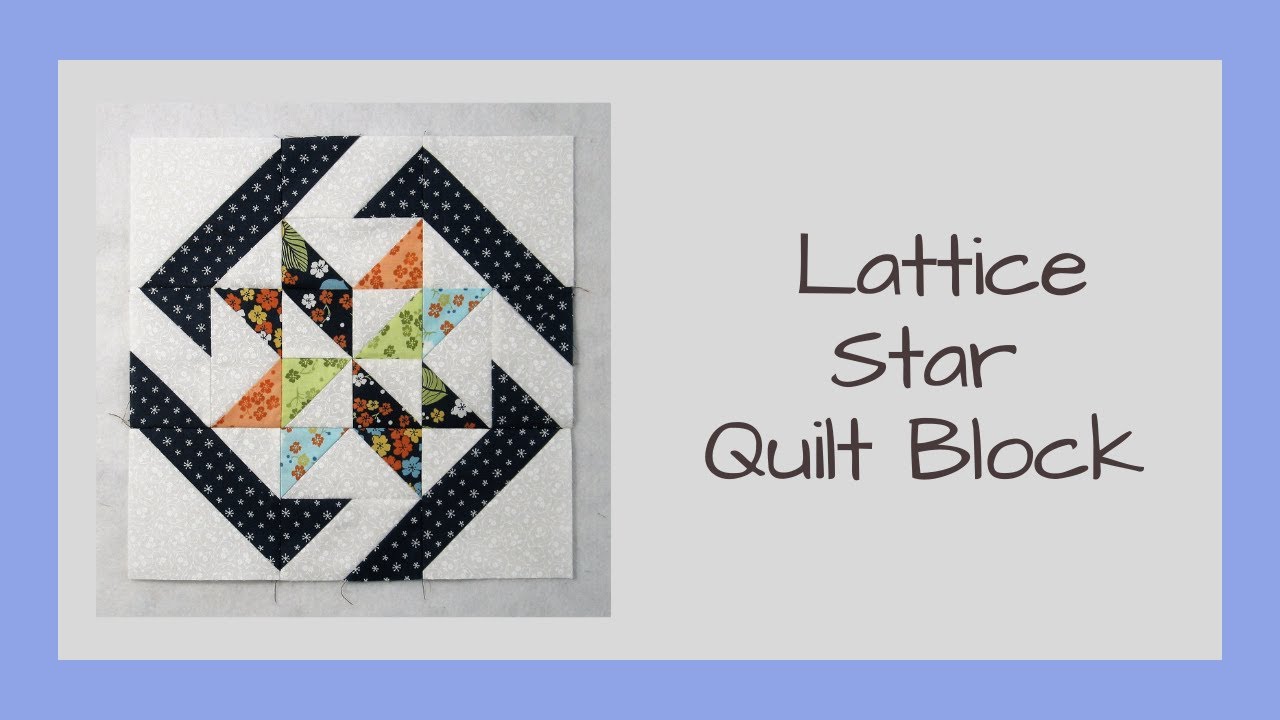 How to Sew a Lattice Star Video Tutorial - YouTube