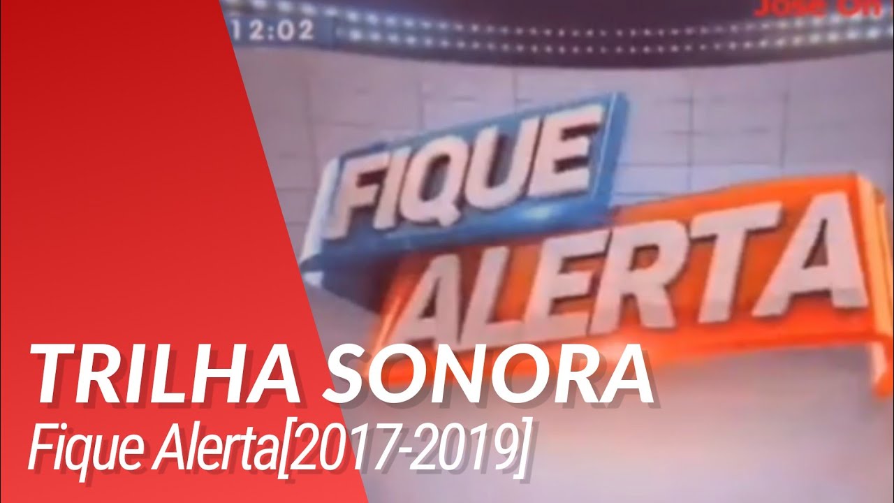 Trilha sonora - Fique Alerta[2017-2019] - YouTube