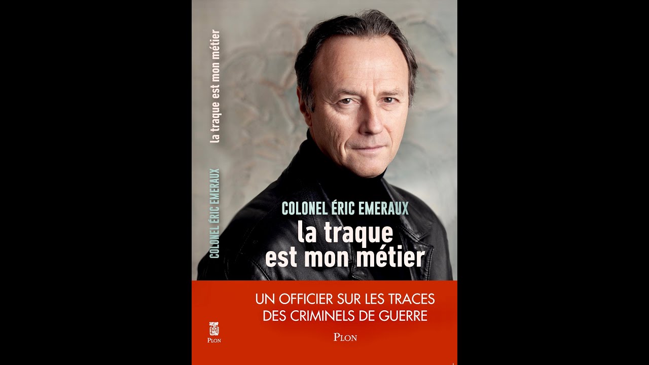 LA TRAQUE EST MON METIER chez PLON/ ERIC EMERAUX - YouTube