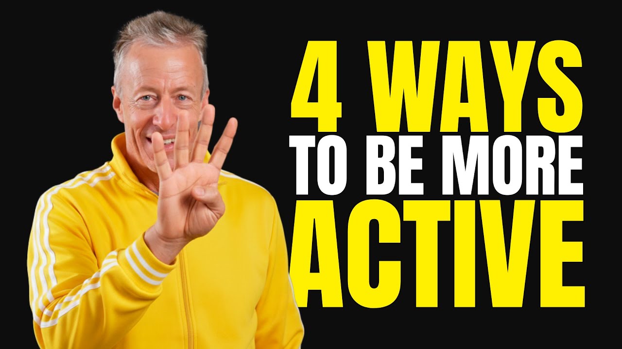 Four Ways To Be More Active In Life! - YouTube