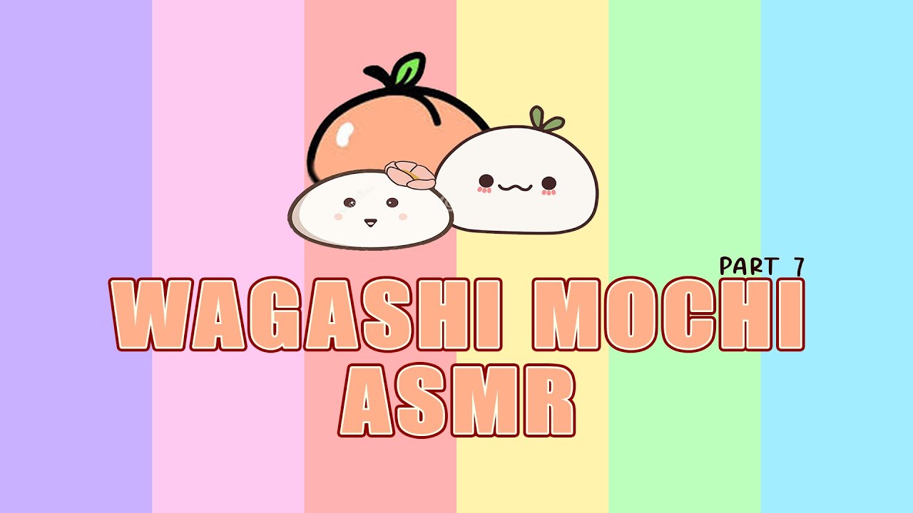 ASMR WAGASHI MOCHI COMPILATION I PART 7 - YouTube
