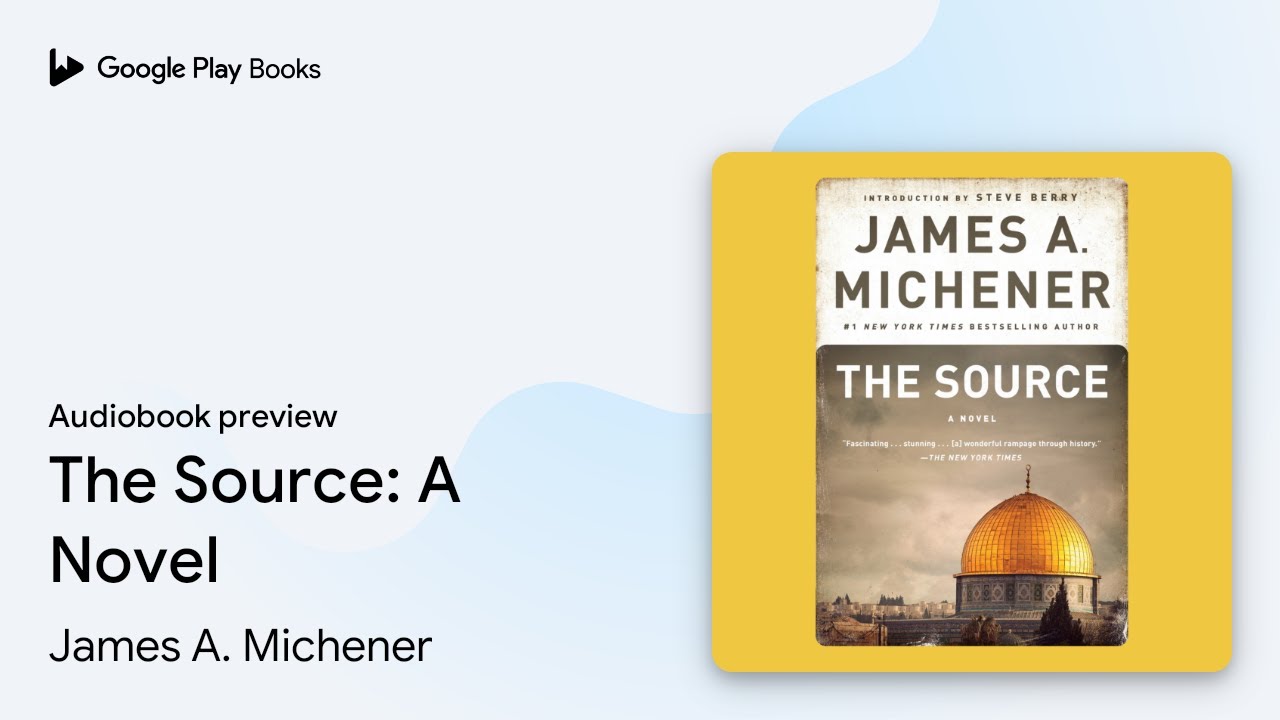 The Source: A Novel by James A. Michener · Audiobook preview - YouTube