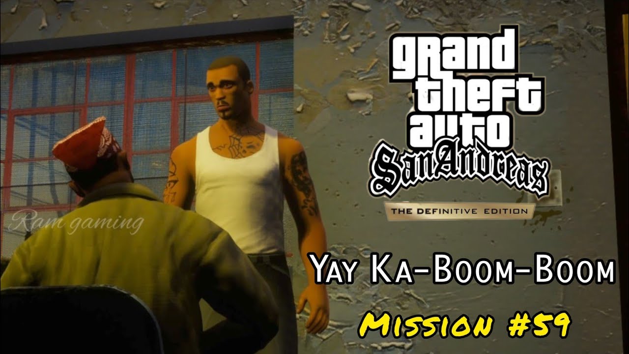 Yay Ka-Boom-Boom | GTA San Andreas Definitive Edition | Mission #59 ...