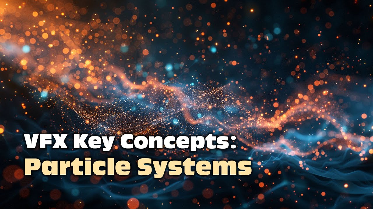 VFX Key Concepts: Particle System - YouTube