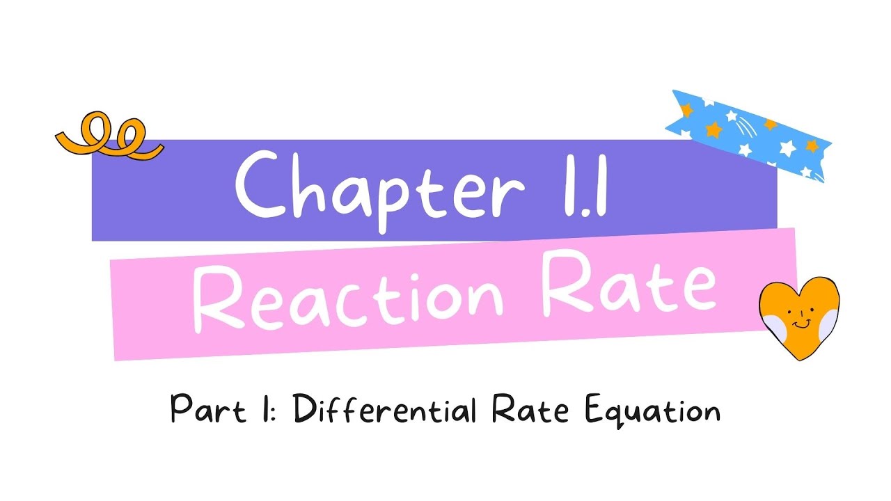 SK025: CHAPTER 1.1 REACTION RATE - PART 1: DIFFERENTIAL RATE EQUATION ...