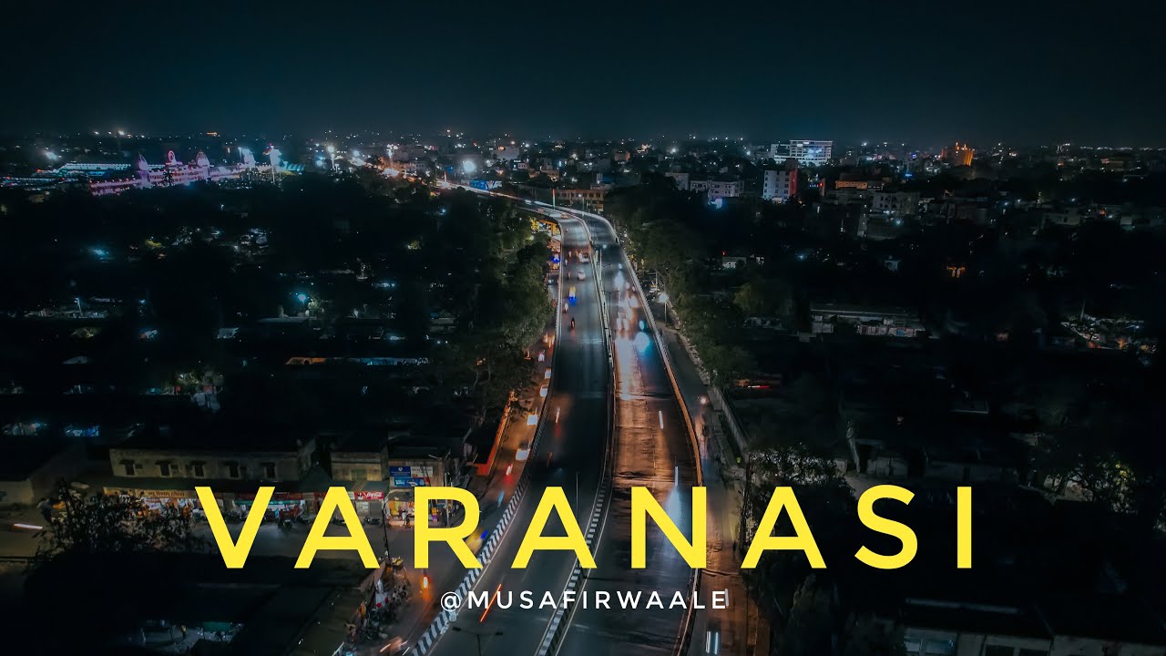 VARANASI Night View | Kashi | Banaras | Musafirwaale - YouTube