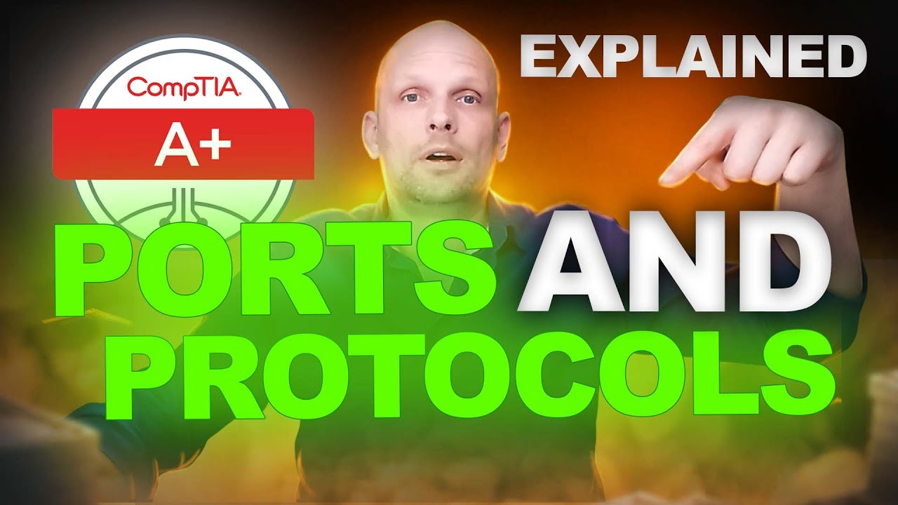 Networking Ports And Protocols Explained - CompTIA A+ Core 1 Course ...