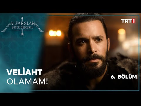 Veliaht Olamam! - Alparslan:Büyük Selçuklu 6. Bölüm