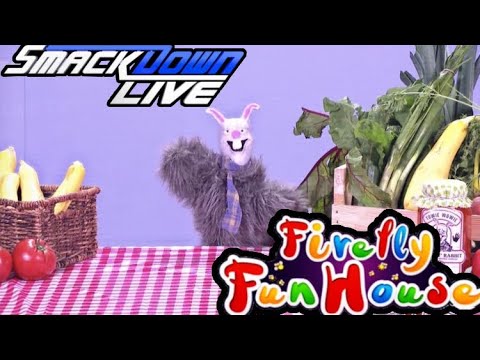 FIREFLY FUN HOUSE WITH RAMBLING RABBIT ON SMACKDOWN LIVE! - YouTube