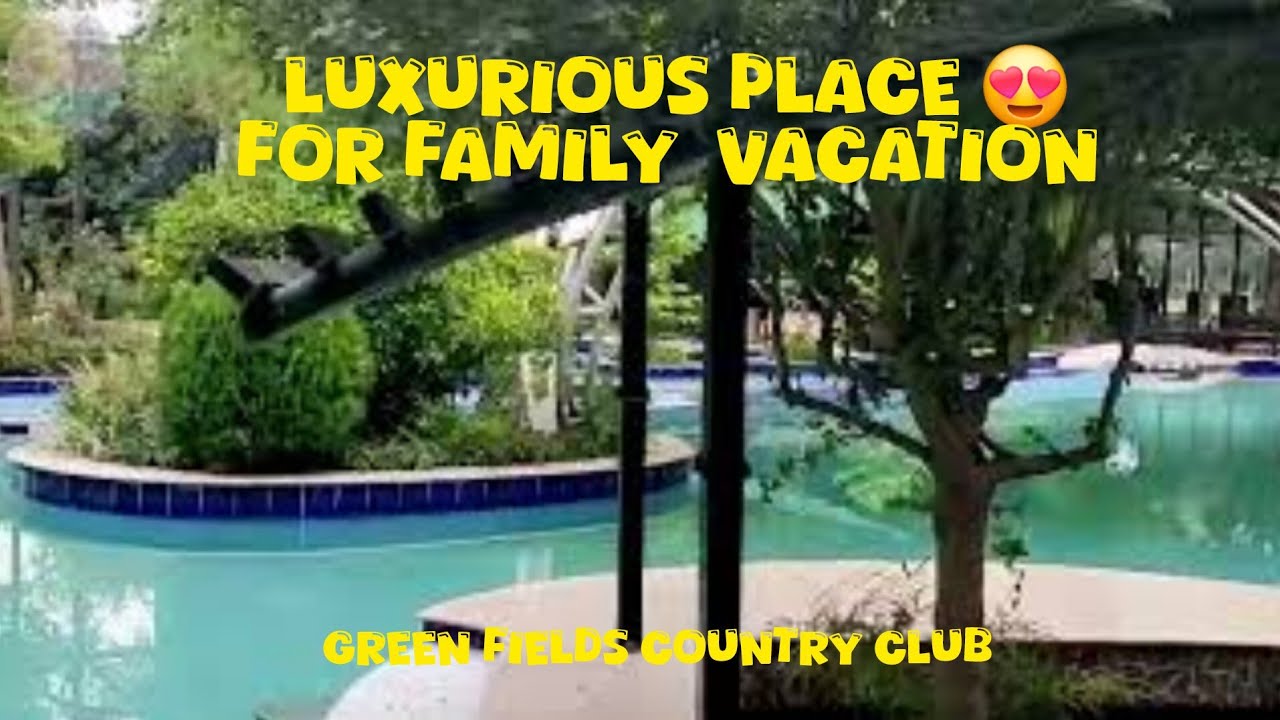 Green fields country club Perfect for Family Vacation 😍💜 - YouTube