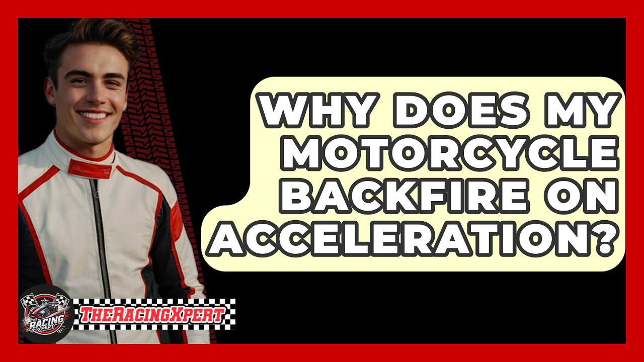 Why Does My Motorcycle Backfire On Acceleration? - The Racing Xpert ...