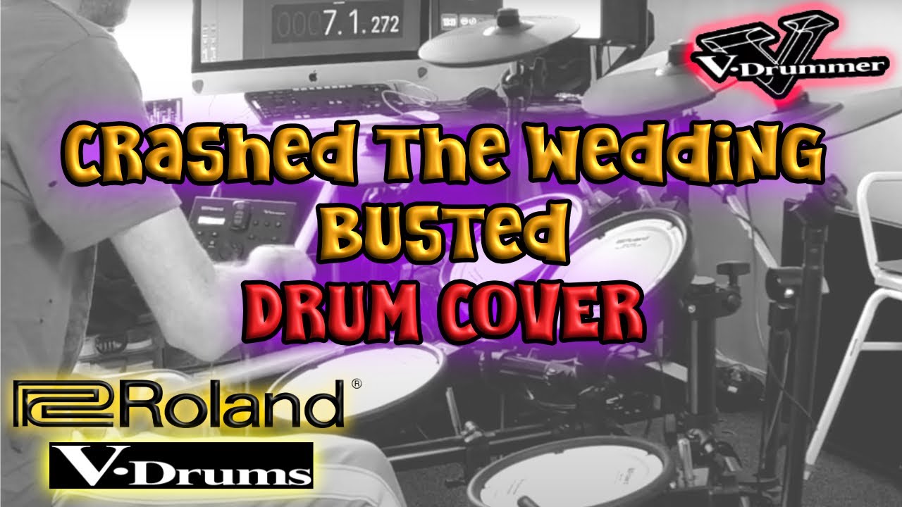 Crashed The Wedding - Busted Drum Cover - YouTube