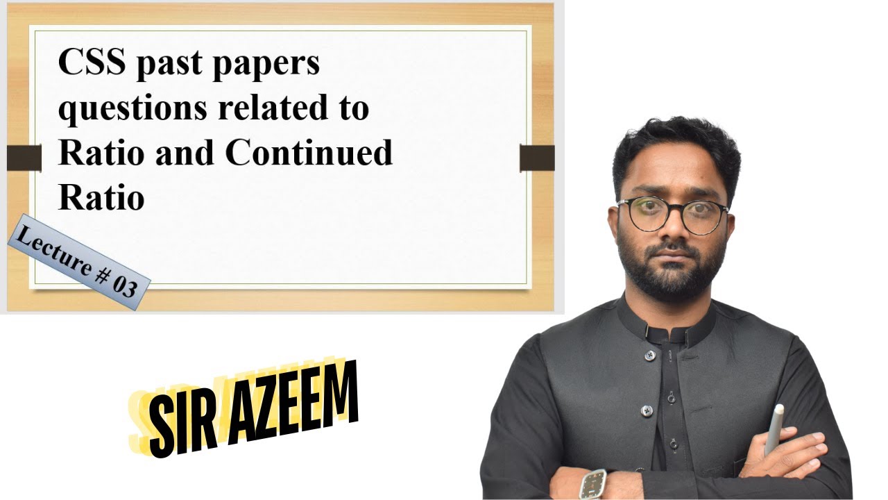 CSS past Papers questions related to the ratio 2017,2019,2024 - YouTube