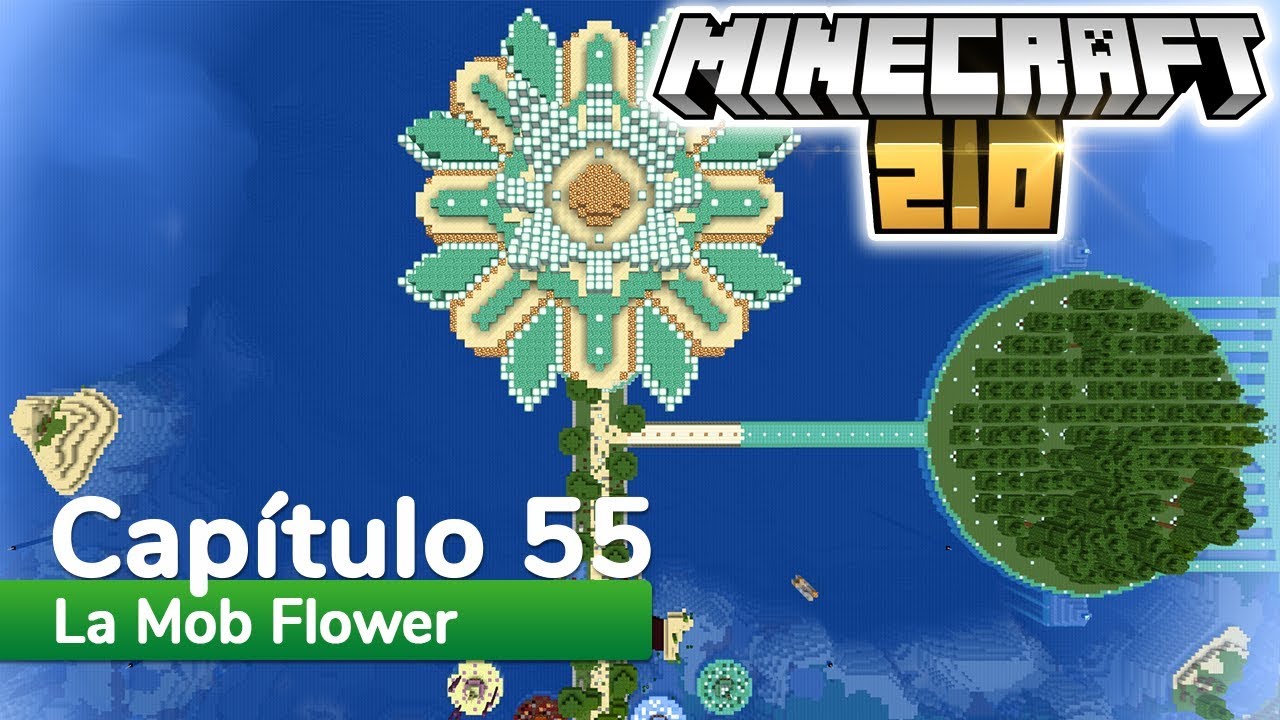 MINECRAFT 2.0 Capítulo 55 - La Mob Flower 🌼 - YouTube