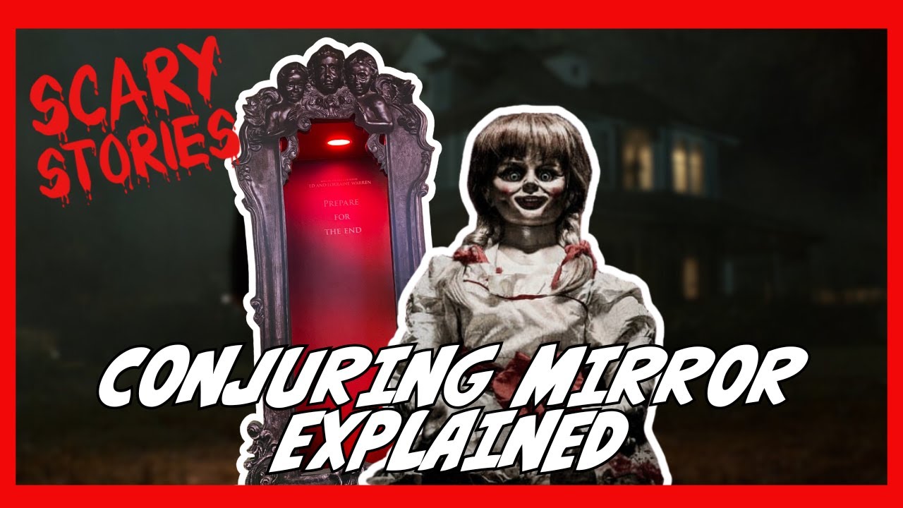 Conjuring Mirror Explained - What's True and What's Not in The ...
