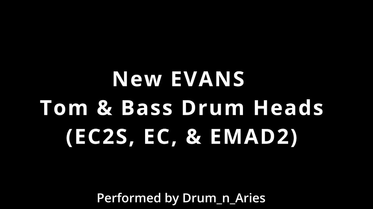 New EVANS Tom & Bass Drum Heads (EC2S & EMAD2) - YouTube