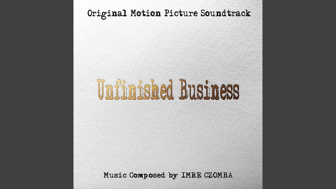 Unfinished Business (Intro) - YouTube
