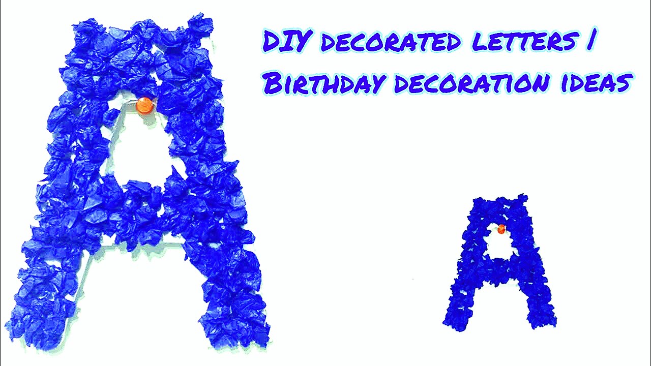 DIY Birthday Letter/Number | Birthday Decoration ideas | Homemade ...
