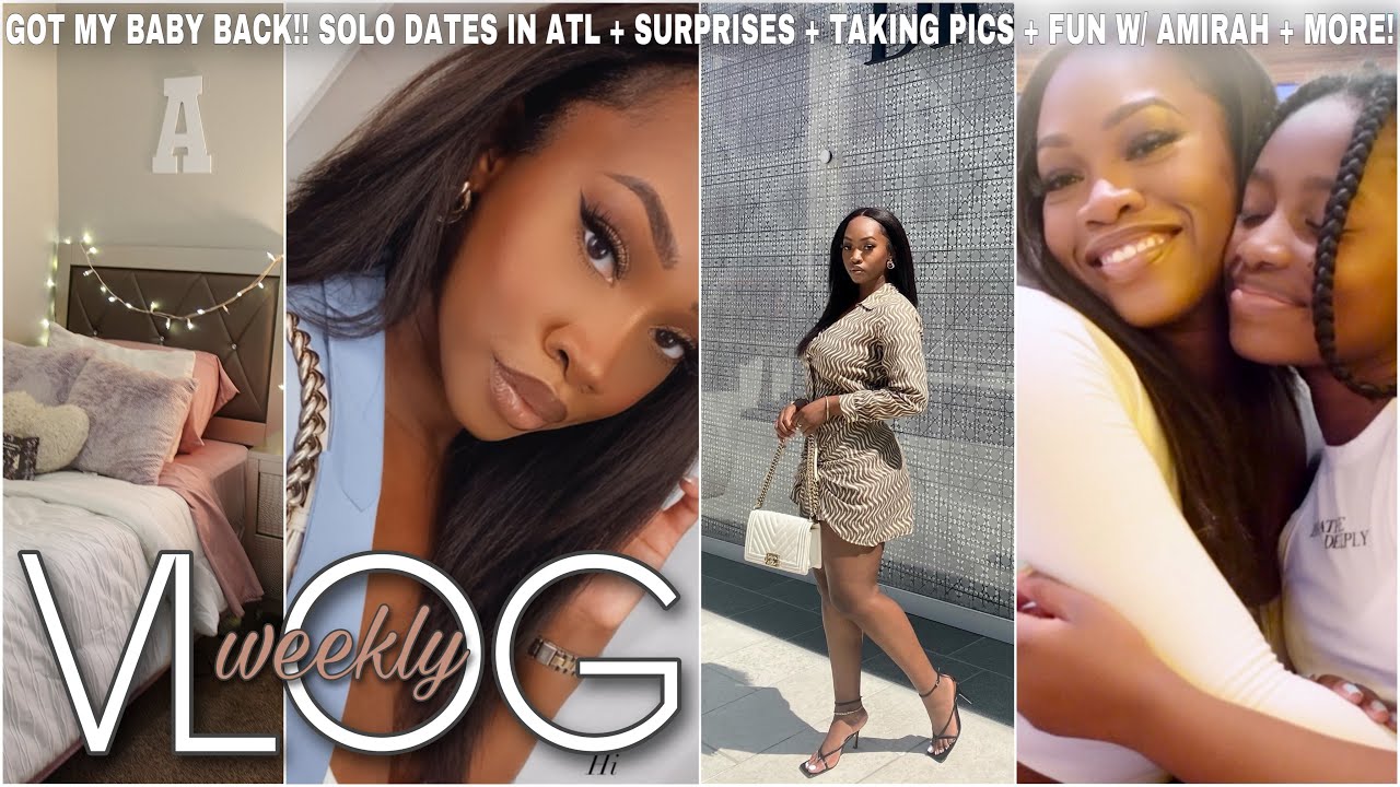 ATL VLOG | My baby is back! Solo Dates, GRWM, Girls Day | Maya Galore ...