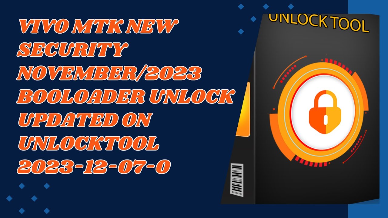 Vivo MTK New Security November 2023 Booloader Unlock Updated On UnlockTool 2023 12 07 0 - YouTube