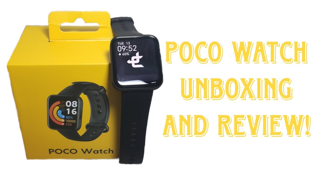 POCO WATCH: UNBOXING AND REVIEWING FIRST WATCH OF POCO! - YouTube
