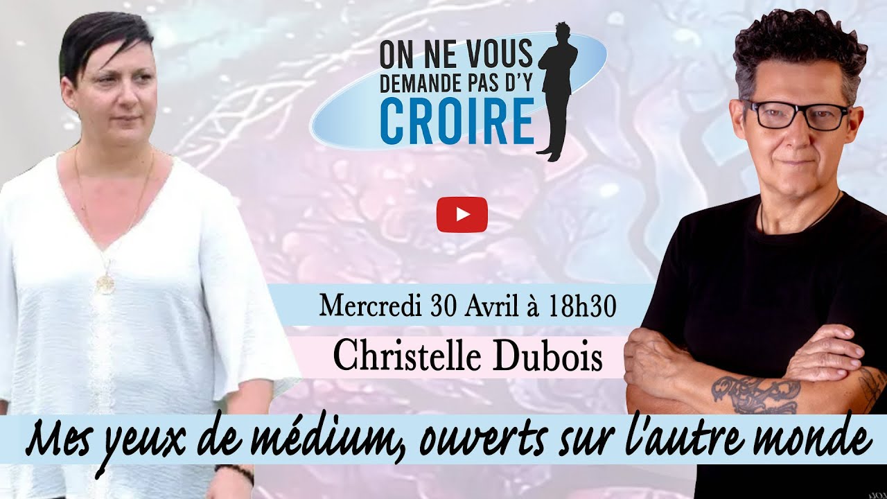 CHRISTELLE DUBOIS : Mes yeux de médium, ouverts sur l'autre monde - YouTube