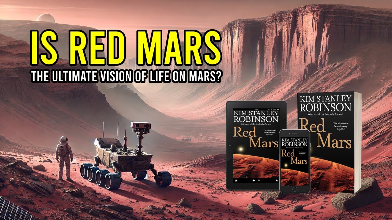Is Red Mars the Ultimate Vision of Life on Mars? - YouTube