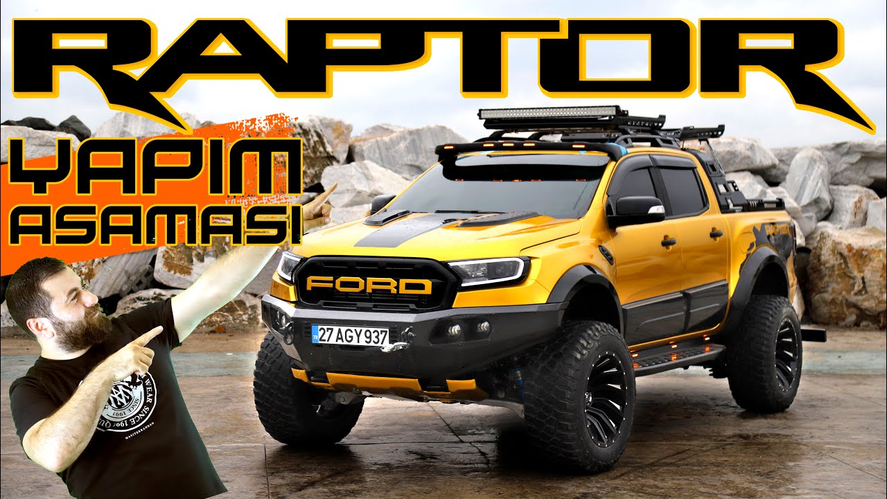 Ford ''Ranger Raptor'' Yapım Aşaması ! / AKSOY TUNING - YouTube
