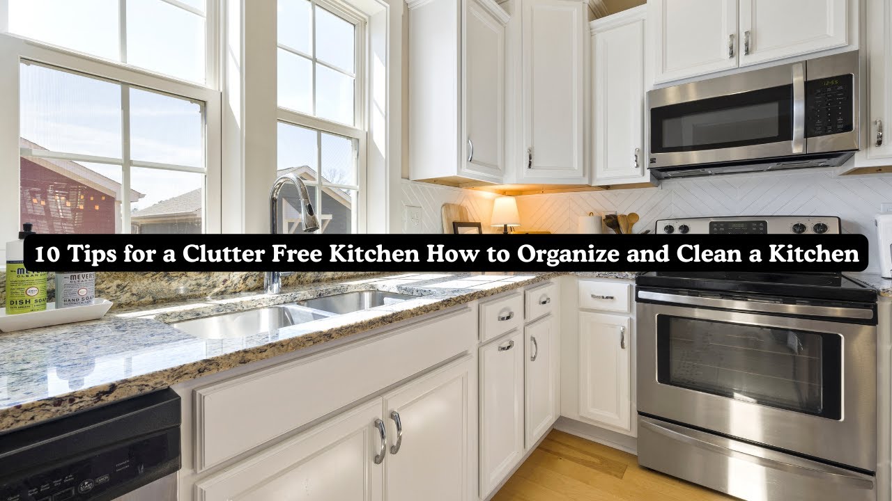 10 Tips for a Clutter Free Kitchen How to Organize Your Kitchen and ...