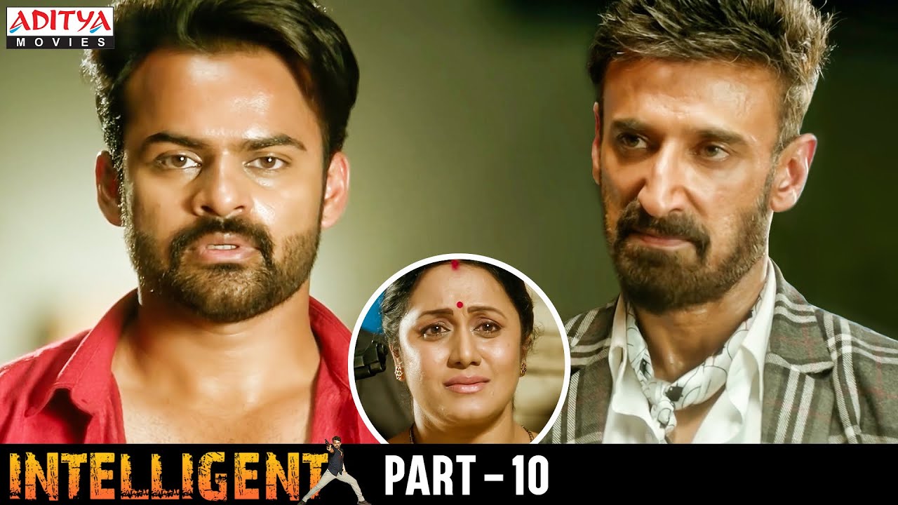 "Intelligent" Latest Hindi Dubbed Movie Part - 10 | Sai Dharam Tej ...