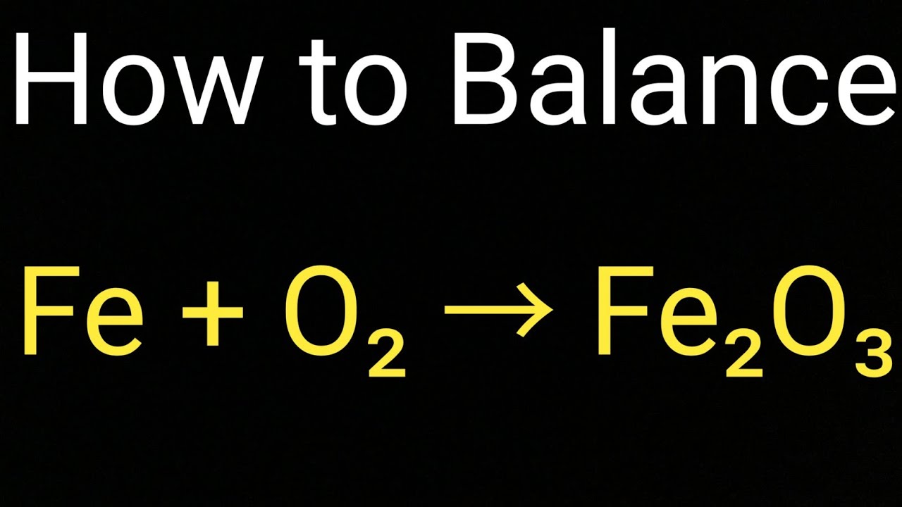 How to Balance Fe + O2 → Fe2O3 - YouTube