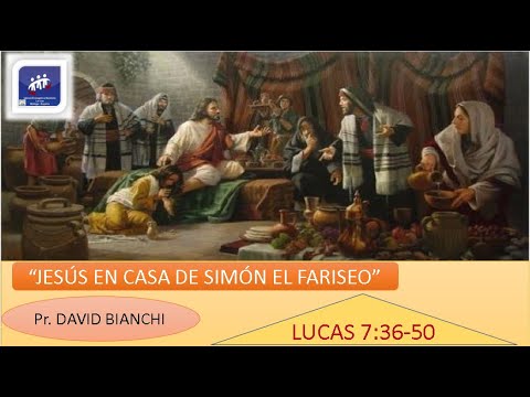 “JESÚS EN LA CASA DE SIMON EL FARISEO ” - YouTube