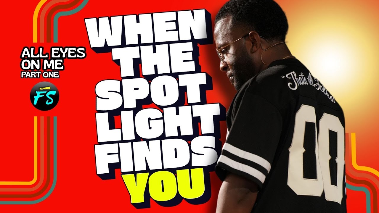 When The Spotlight Hits You: All Eyes On Me Pt.1 | Pastor Shamar Lewis ...