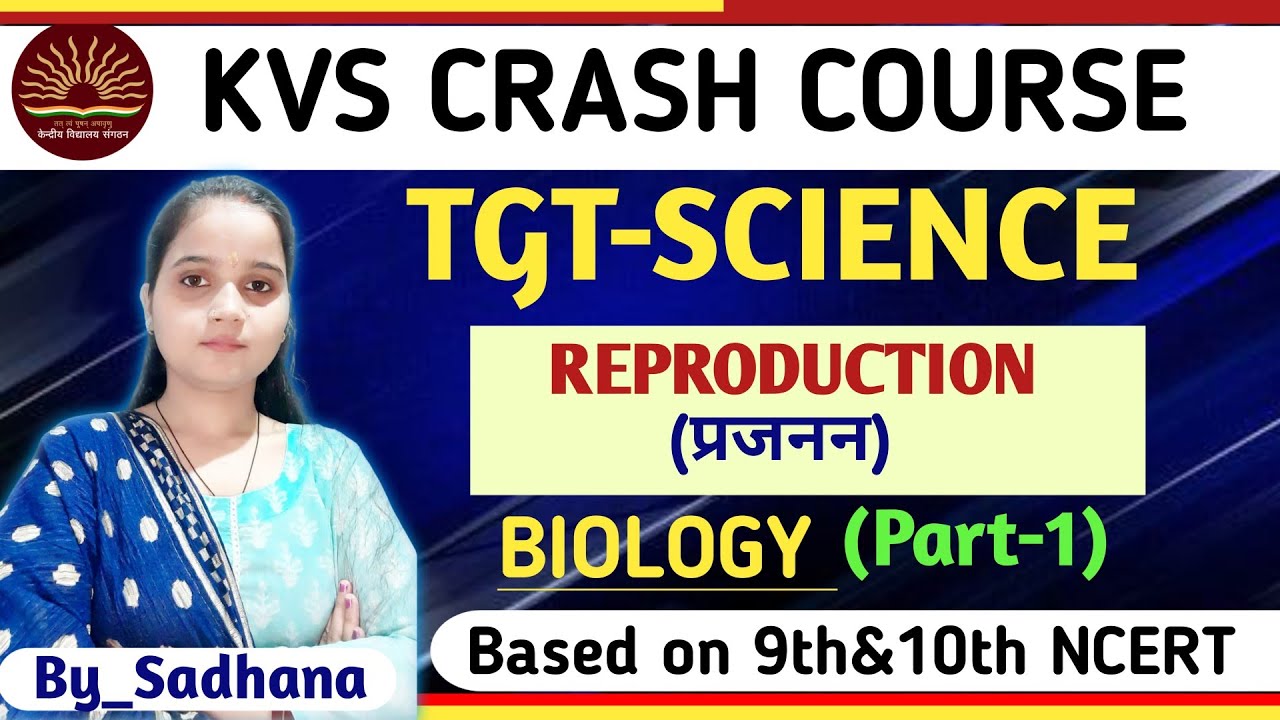 KVS CRASH COURSE || TGT SCIENCE || REPRODUCTION || NCERT ON BASE || BY ...