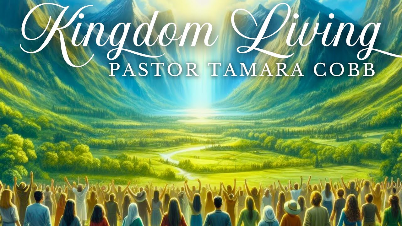 Pastor Tamara Cobb | Kingdom Living | 01.21.24 - YouTube