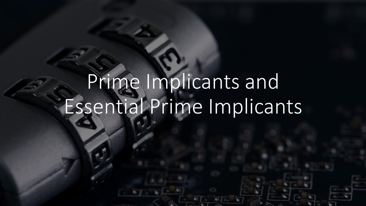 Prime Implicants and Essential Prime Implicants - YouTube