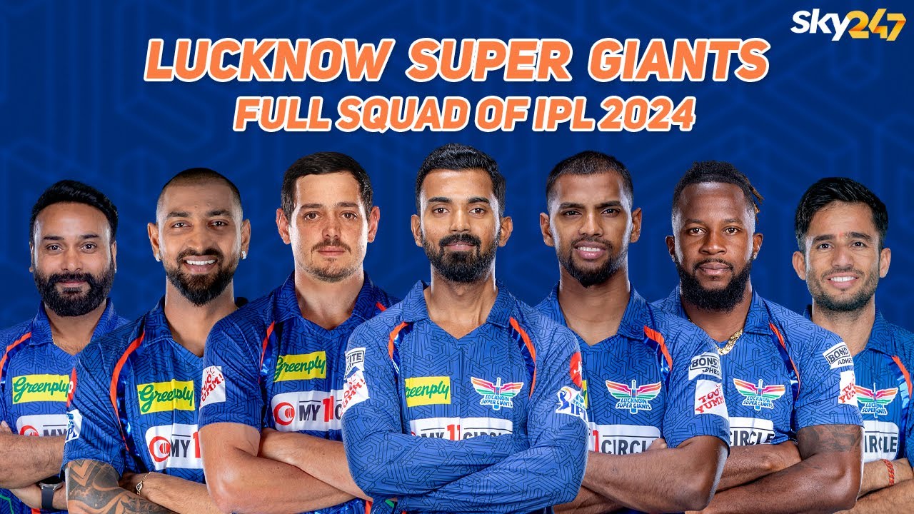 LSG Full squad IPL 2024 | Lucknow Super Giants full list of players ...
