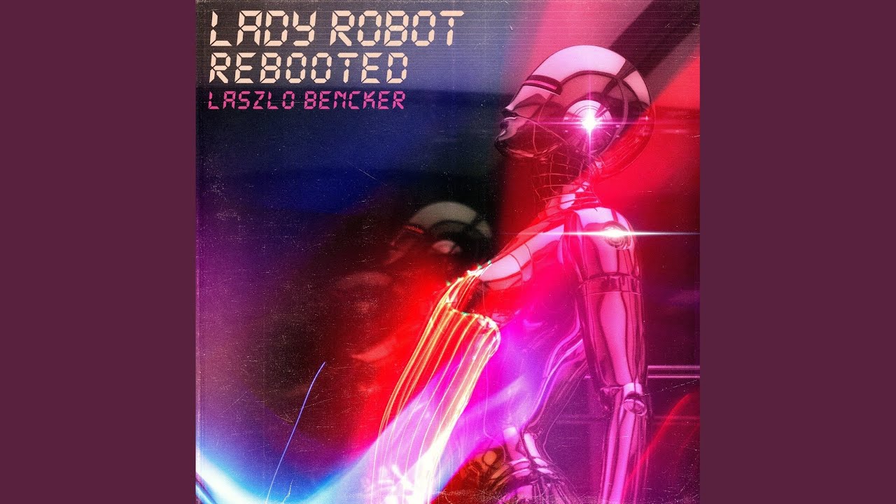 Lady Robot Rebooted - YouTube