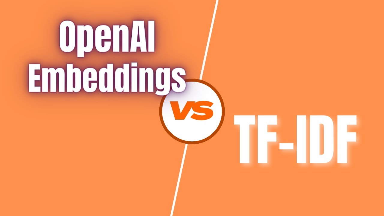 Are Openai Embeddings Better Than Tf Idf Vectors Youtube