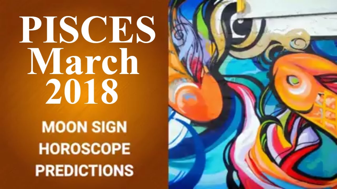 Pisces March 2018 Horoscope | Meen Rashi Moon Sign (Vedic), Lucky ...