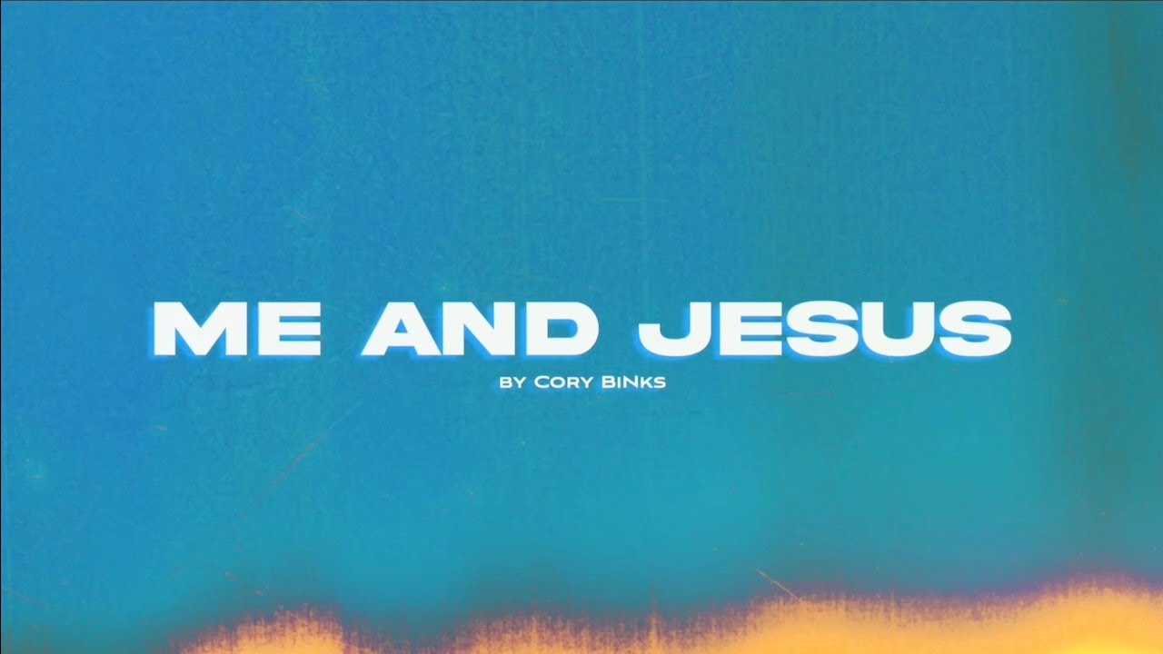 Cory BiNks - me and Jesus (Lyric Video) - YouTube