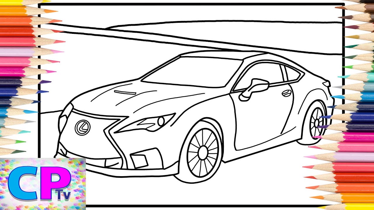 Lexus RCF/Lexus on IPad Pro/Sport Car Coloring Pages/Syn Cole - Melodia ...