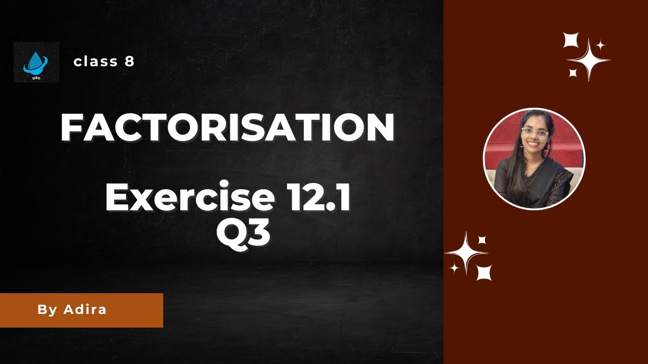 Q3 Exercise 12.1 Factorization II Factorization Class 8 I NCERT Solution - YouTube
