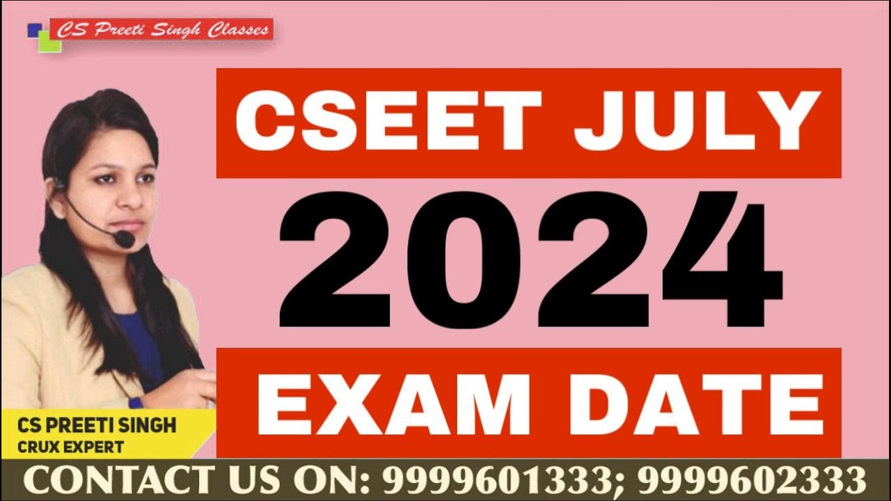 CSEET July 2024 Exam Date I CSEET July Exam Kab Hoga I CSEET Exam Date ...