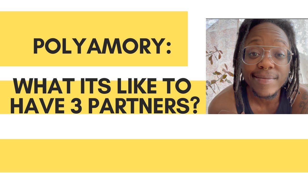 Polyamory and having three partners - YouTube