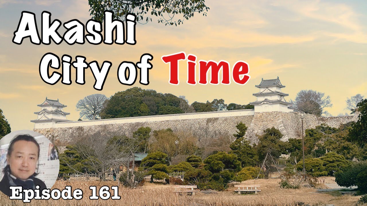 Akashi, the city of time [Deep Japan] Akashi castle 明石 - YouTube
