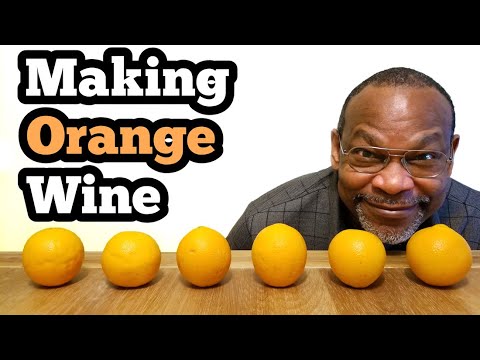 How to Make Orange Wine: A Beginners Guide